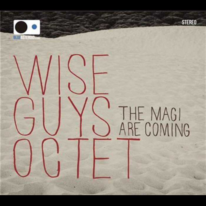 The Magi Are Coming | Wise Guys Octet