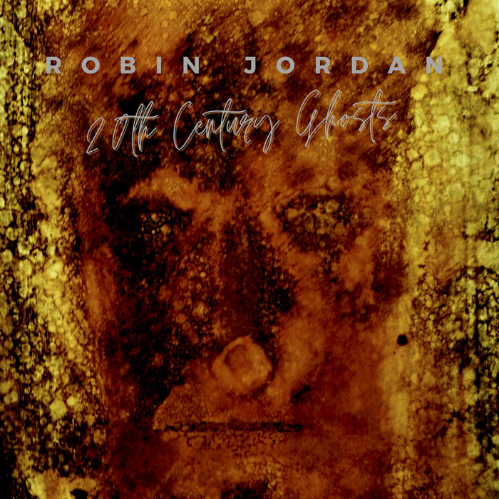 20th Century Ghosts | Robin Jordan