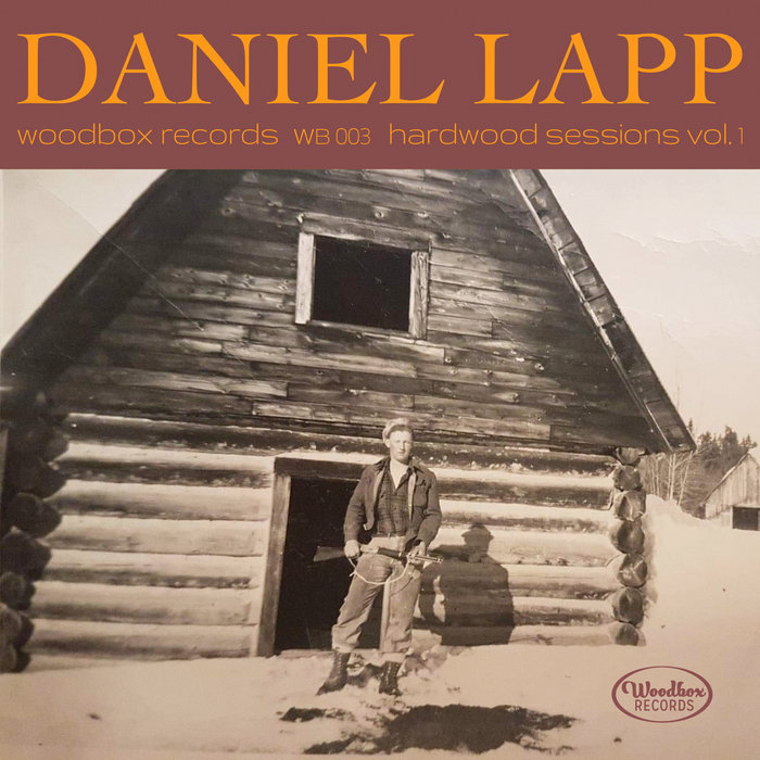 Daniel Lapp - Hardwood Sessions Vol. 1 | Woodbox Records