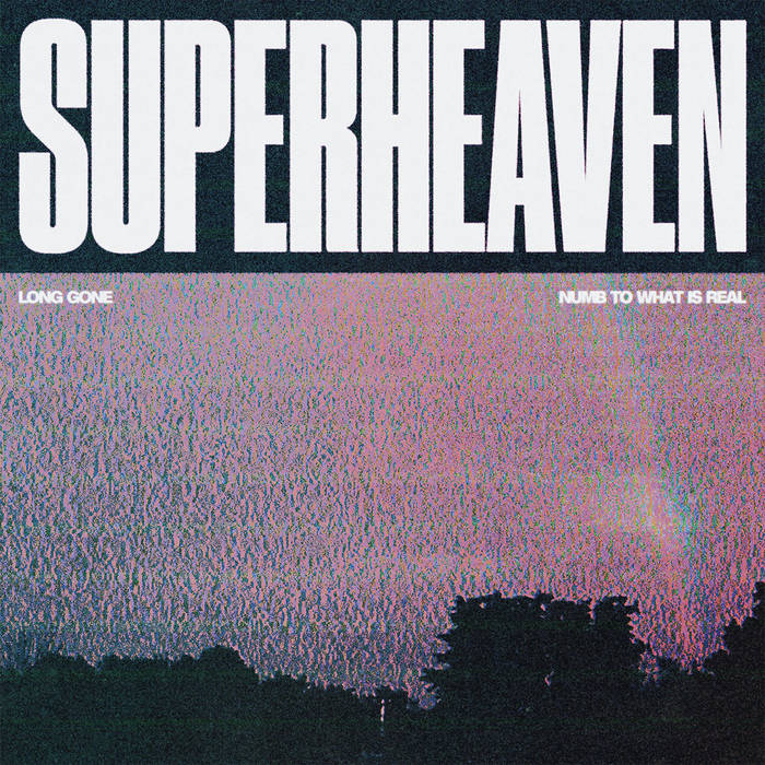 Superheaven – Long Gone – out out