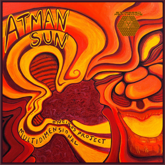 Atman Sun | Multidimensional & Oneiros Project | StarSeed Psytrance