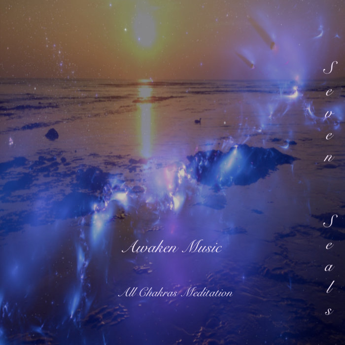 Seven Seals - All Chakras Meditation | Awaken Music