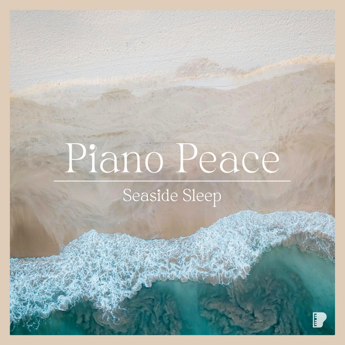 Seaside Sleep | Piano Peace
