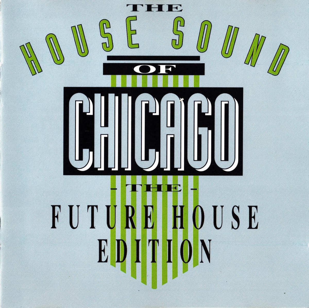 The House Sound Of Chicago (The Future House Edition) | Various Artists ...