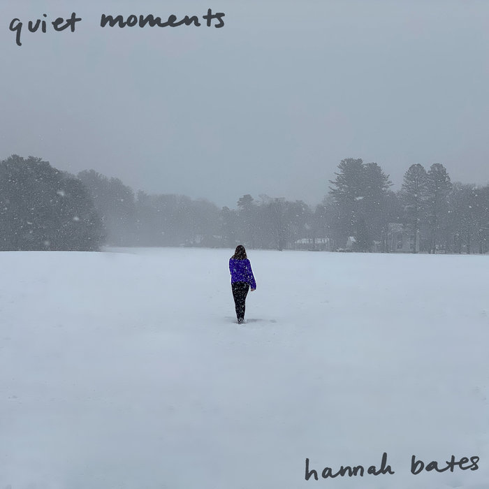 quiet moments | hannah bates | Hannah Bates