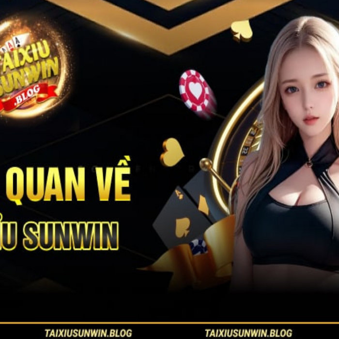 Tai xiu Sunwin | Tài xỉu Sunwin