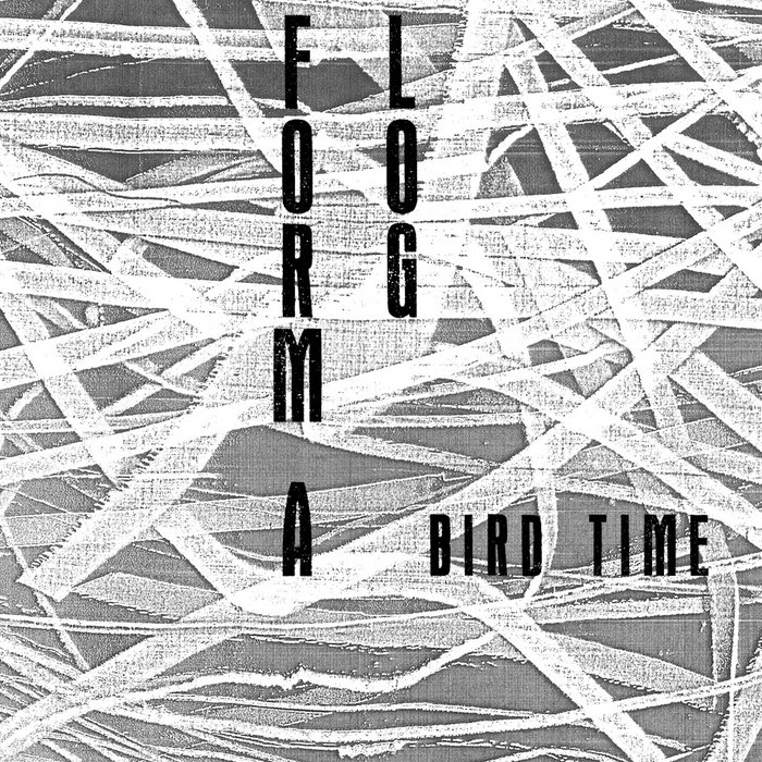 Bird Time | Form A Log | ALTERED STATES TAPES
