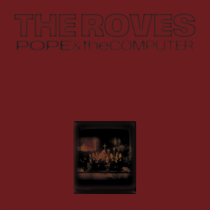 Pope & The Computer | The Roves