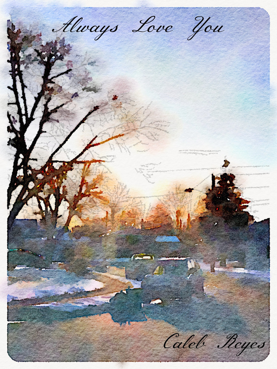 Always Love You | Caleb Reyes