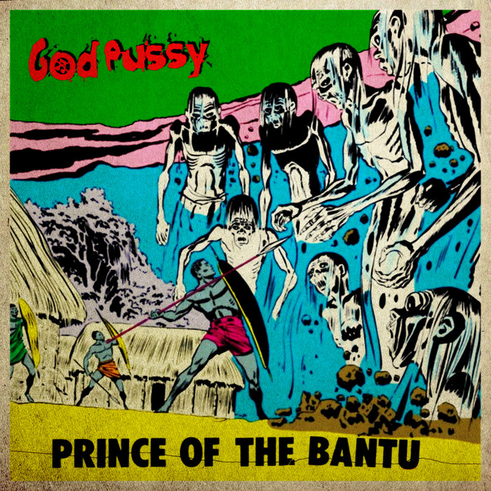 Prince Of The Bantu | God Pussy