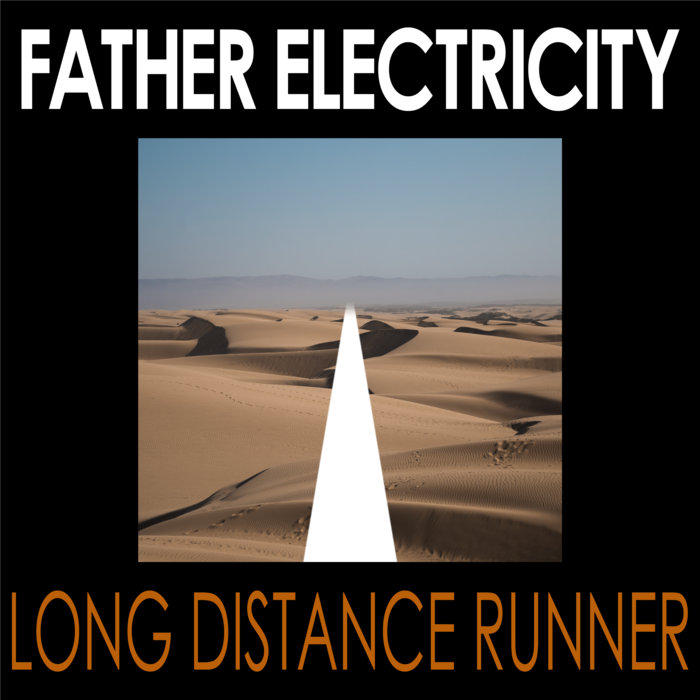 Long Distance Runner | Father Electricity