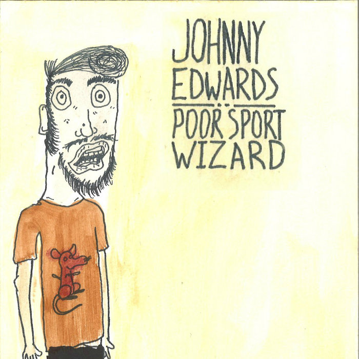 Split w/ Poor Sport Wizard | Johnny Edwards