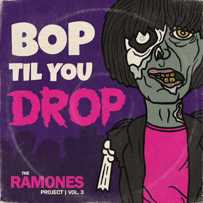 Bop Til You Drop | The Ramones Project