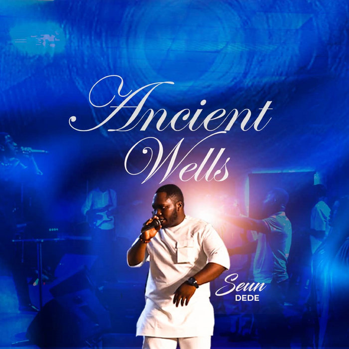 Ancient Wells | Seun Dede