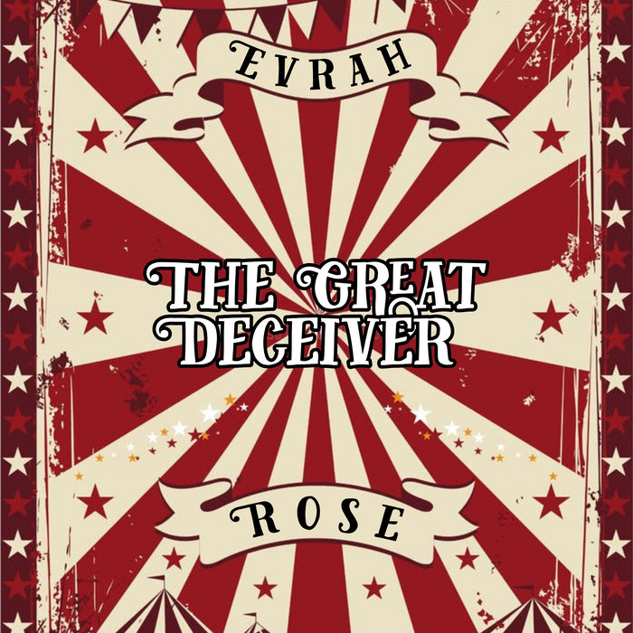 The Great Deceiver | Evrah Rose