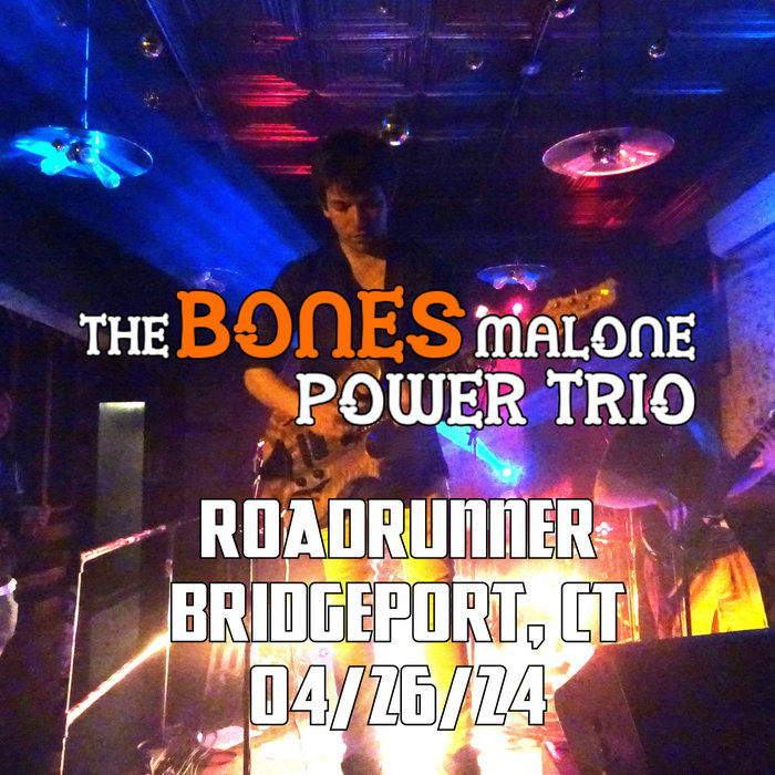 04/26/24 - RoadRunner - Bridgeport, CT (Jared Sage Band: The Bones ...
