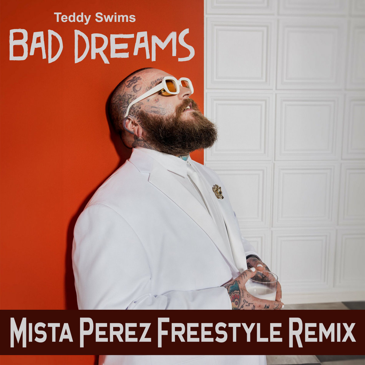 Bad Dreams (Mista Perez Freestyle Remix) | Mista Perez
