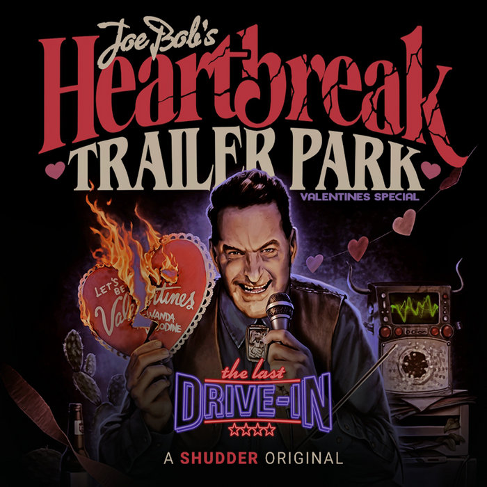 Joe Bob's Heartbreak Trailer Park {The Last Drive-In w/ Joe Bob Briggs ...