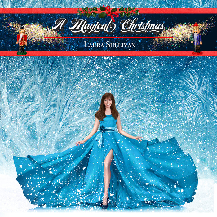 A Magical Christmas Digital Album | Laura Sullivan