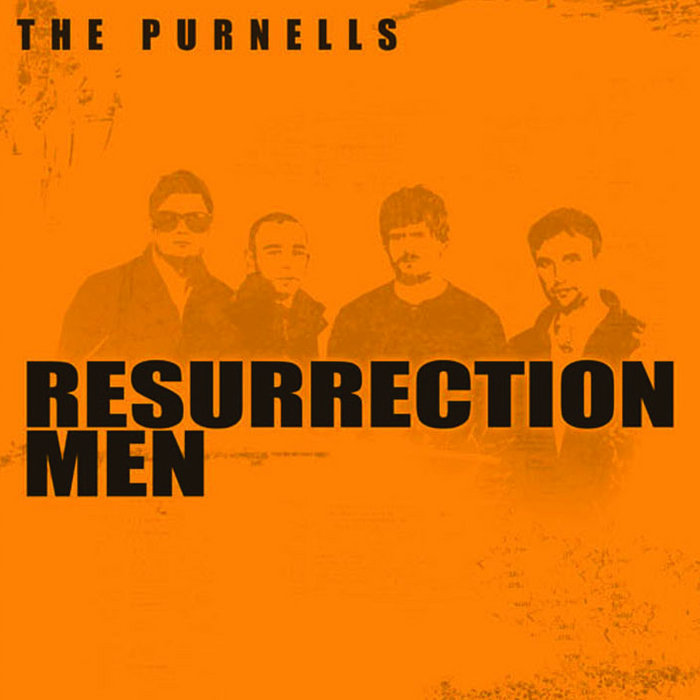 Resurrection Men | The Purnells