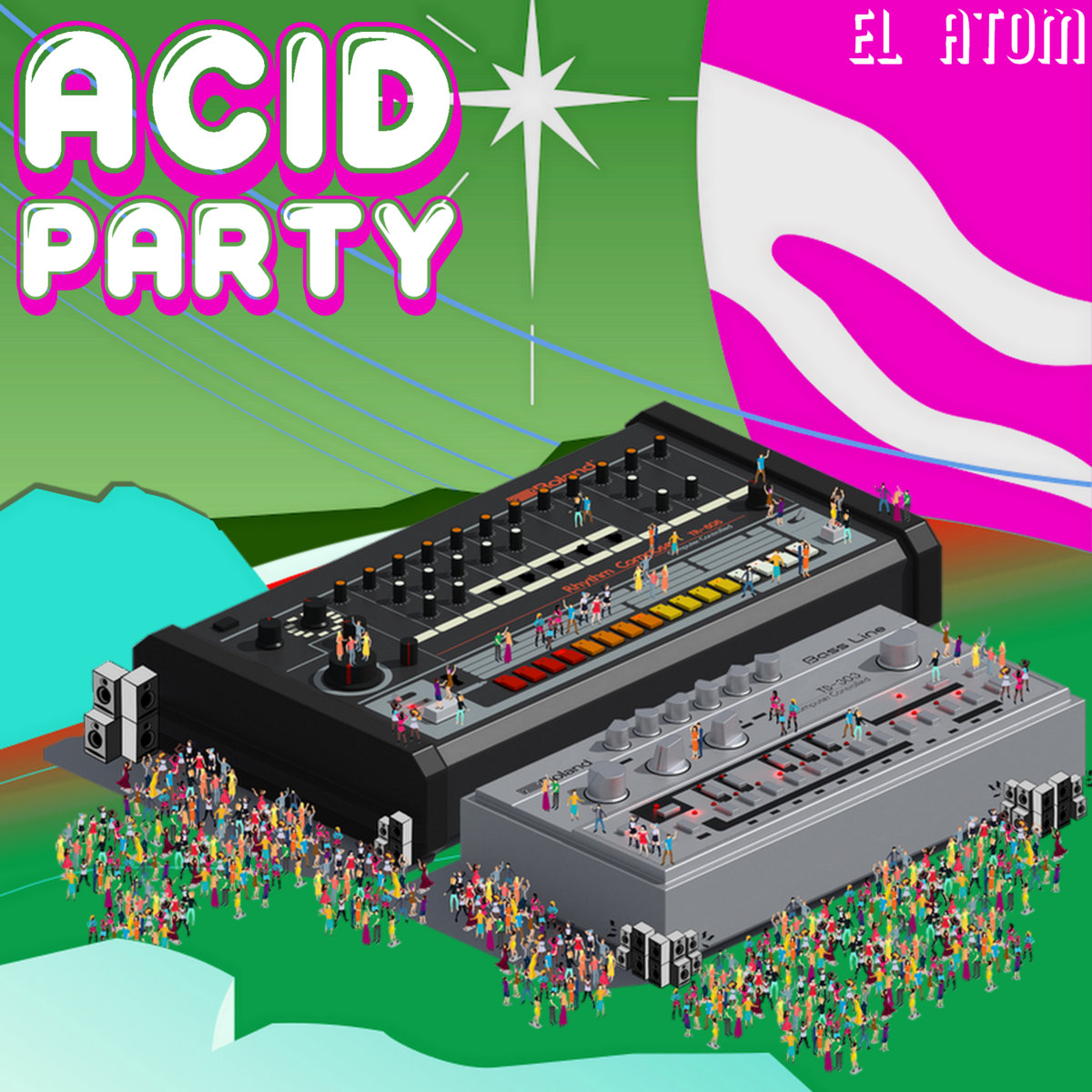 ACID PARTY | EL ATOM