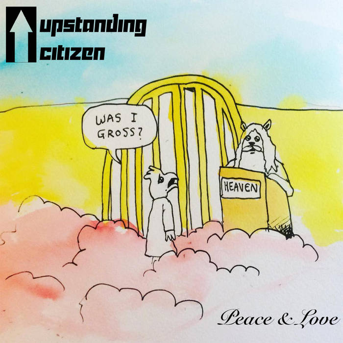 Peace & Love | Upstanding Citizen