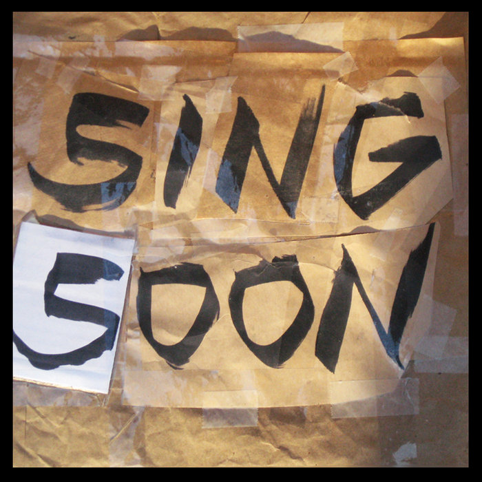 SING SOON | SING SOON