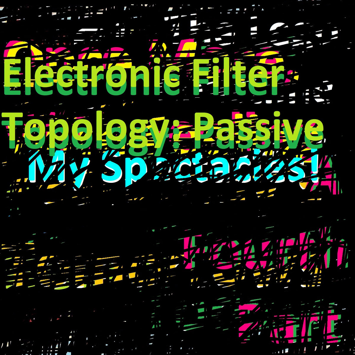 Electronic Filter Topology: Passive | FreakingSnap