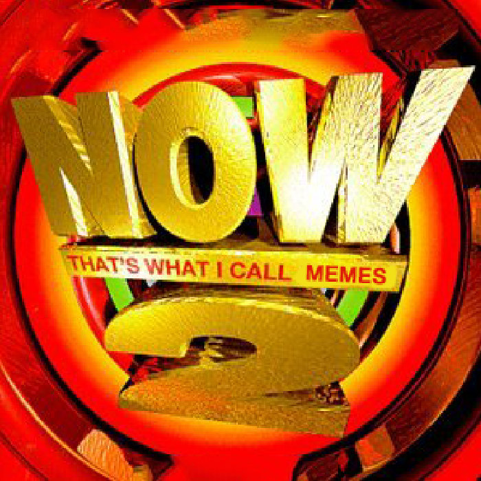 Now THAT'S What I Call Memes [Volume II] | DJ Sixcut, Horse McGee ...