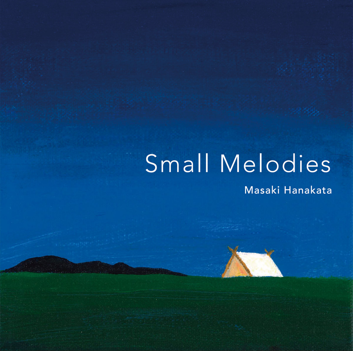 Small Melodies | ハナカタマサキ(Masaki Hanakata) | Masaki Hanakata(ハナカタマサキ)