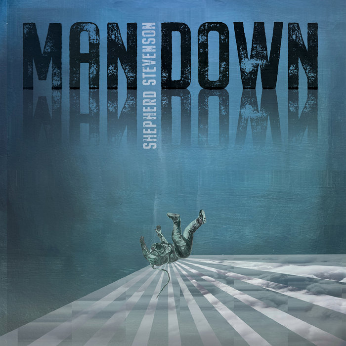 Man Down | Shepherd Stevenson