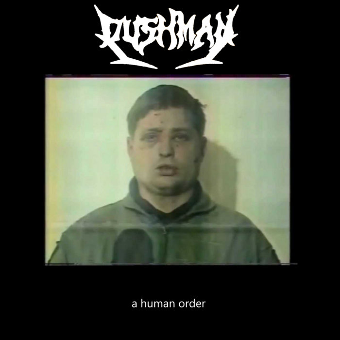 a human order | Dushman