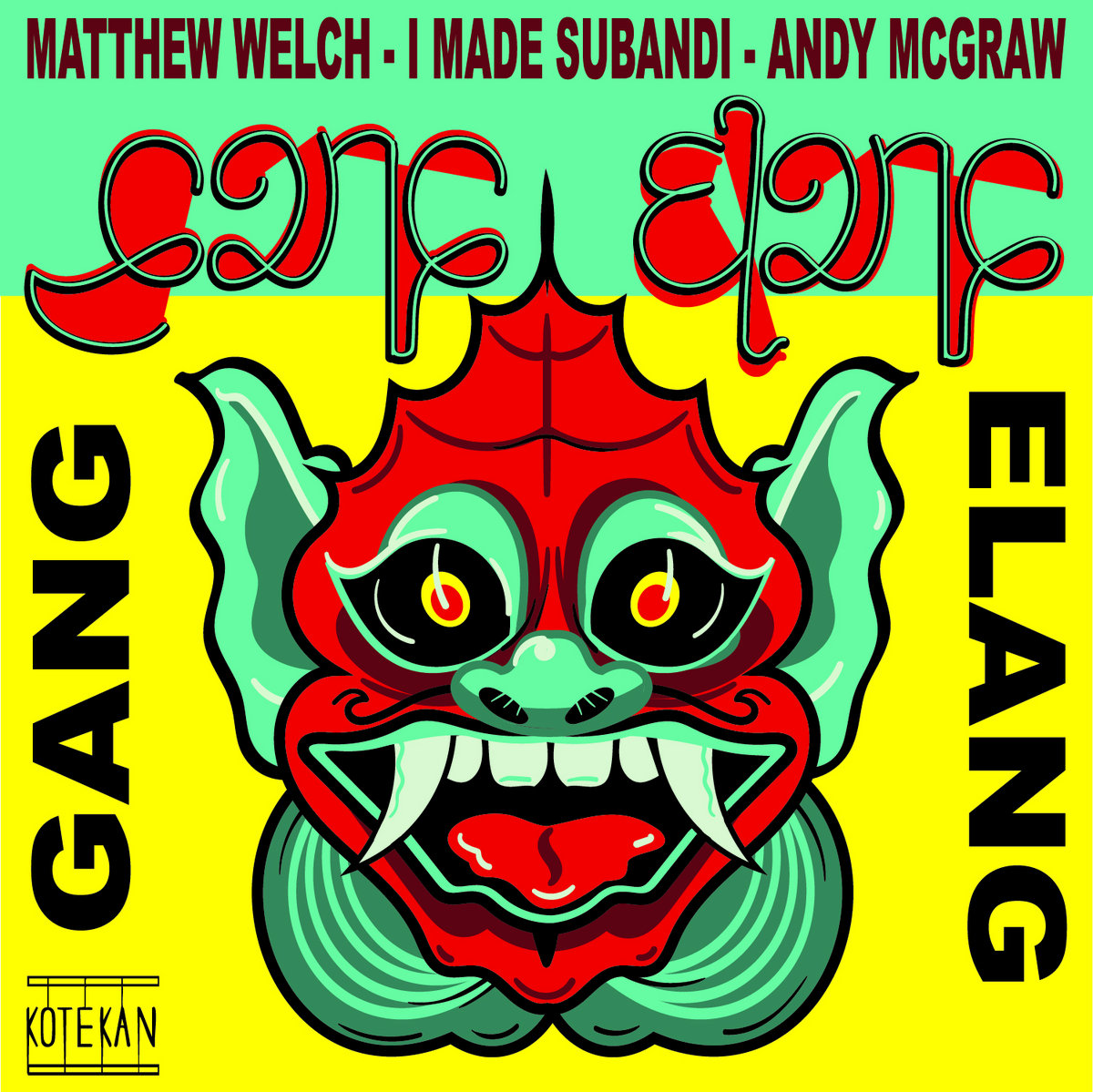 Gang Elang | I Made Subandi, Andy McGraw and Matthew Welch | Kotekan ...