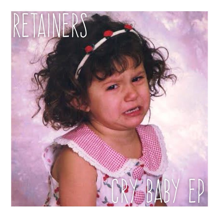 Cry Baby EP | RETAINERS