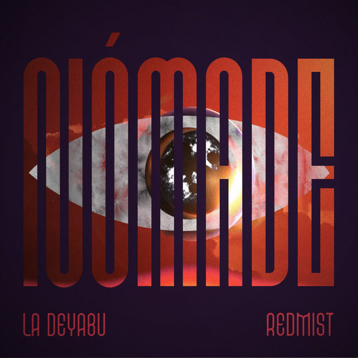 Nómade | Redmist & La Deyabu | ЯΣDMIƧƬ