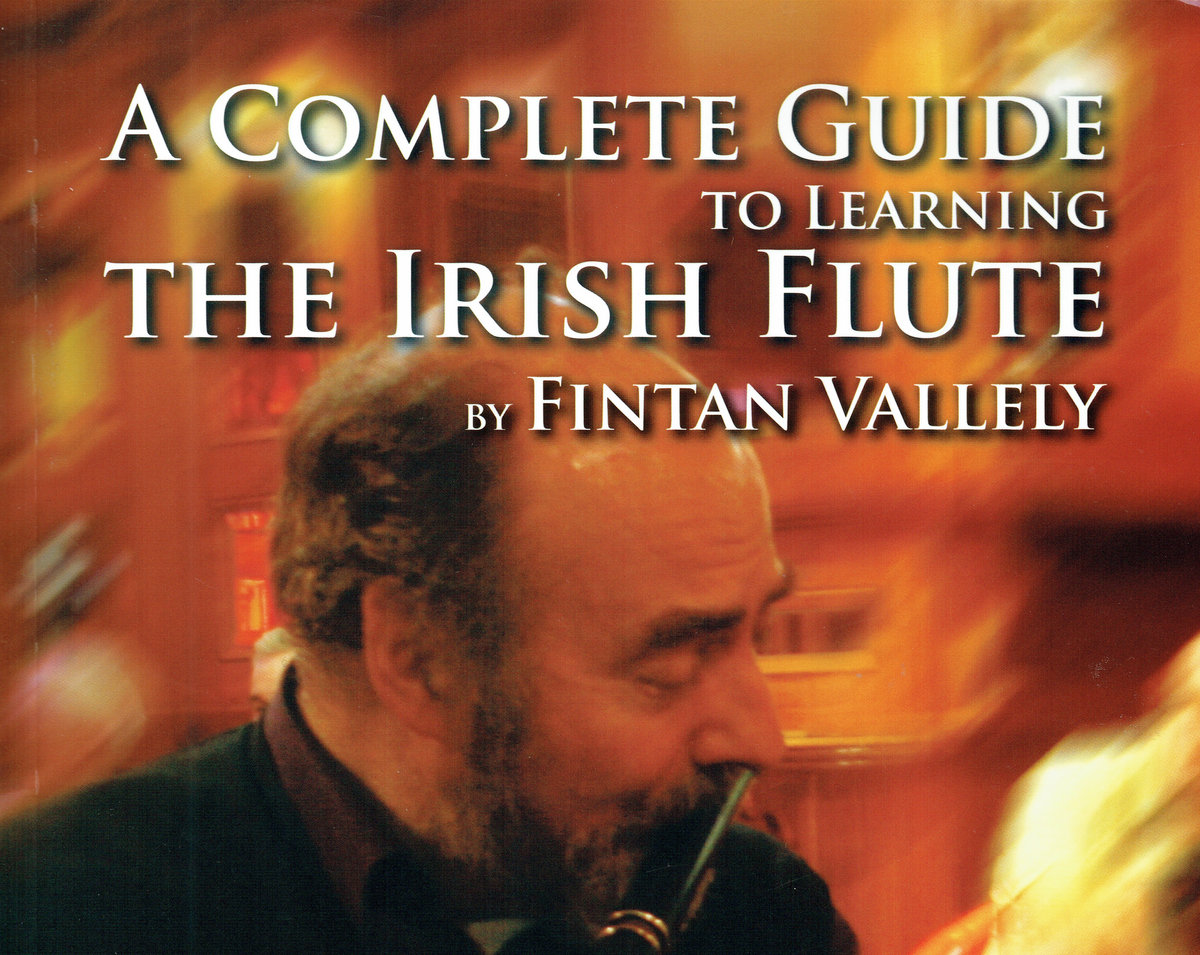Guide to playing the Irish Flute, Vol. 1 | Fintan Vallely