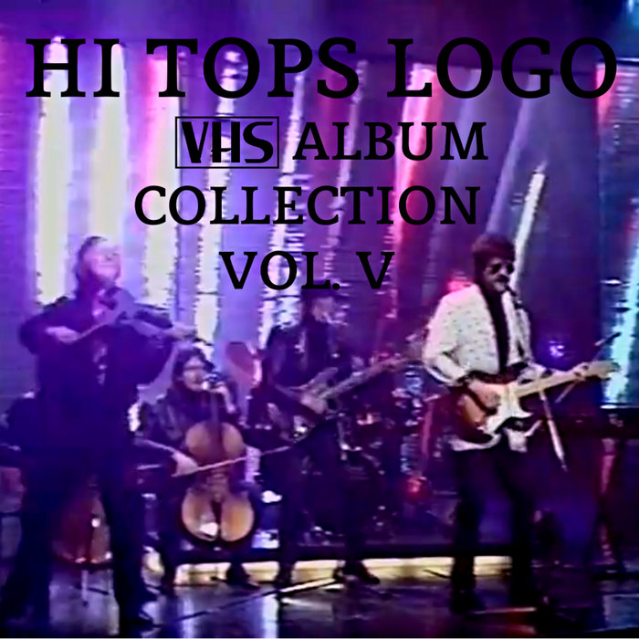 VHS Album Collection Vol. V | Hi Tops Logo