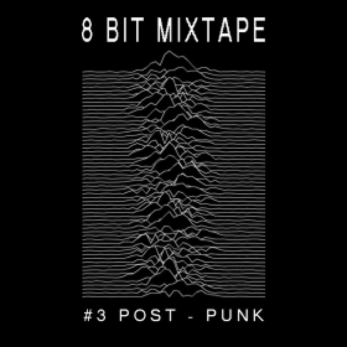 8 Bit Mixtape #3: Post-Punk | 8 Bit Mixtapes