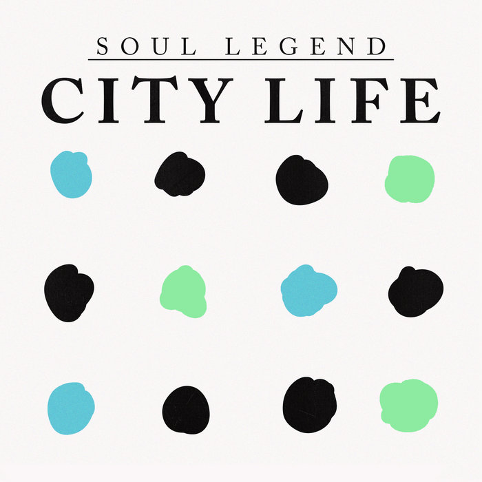 City Life | Soul Legend
