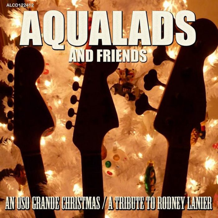 An Oso Grande Christmas - Tribute to Rodney Lanier | THE AQUALADS