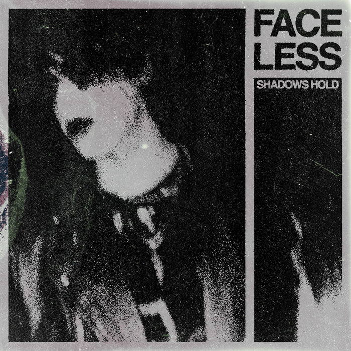 Faceless | Shadows Hold