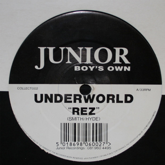 Underworld - Rez (George Kelly Mix) | George Kelly