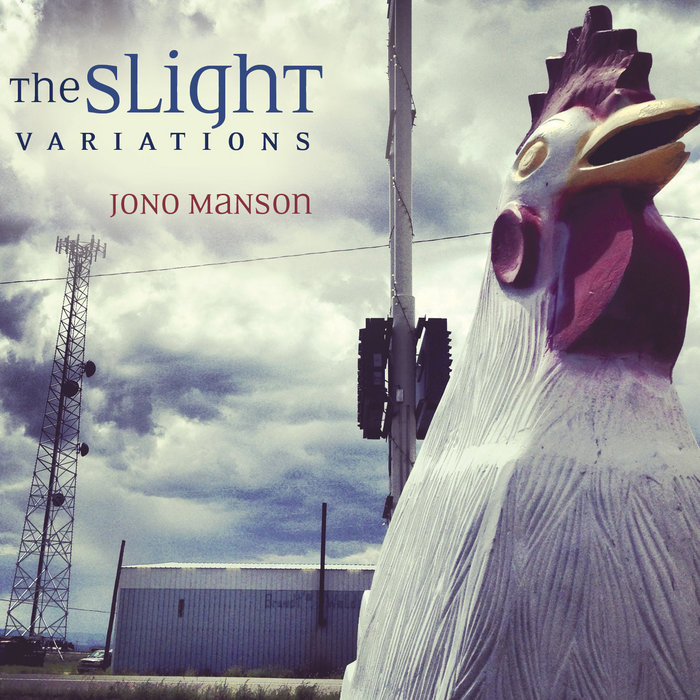 The Slight Variations | Jono Manson