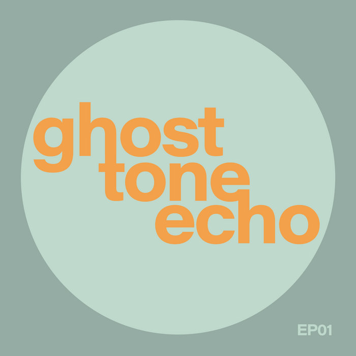 Ep01 Ghost Tone Echo