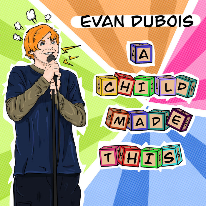 A Child Made This | Evan Dubois