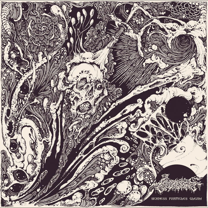 Sickness Particles Gleam | Seraphic Entombment | Everlasting Spew Records