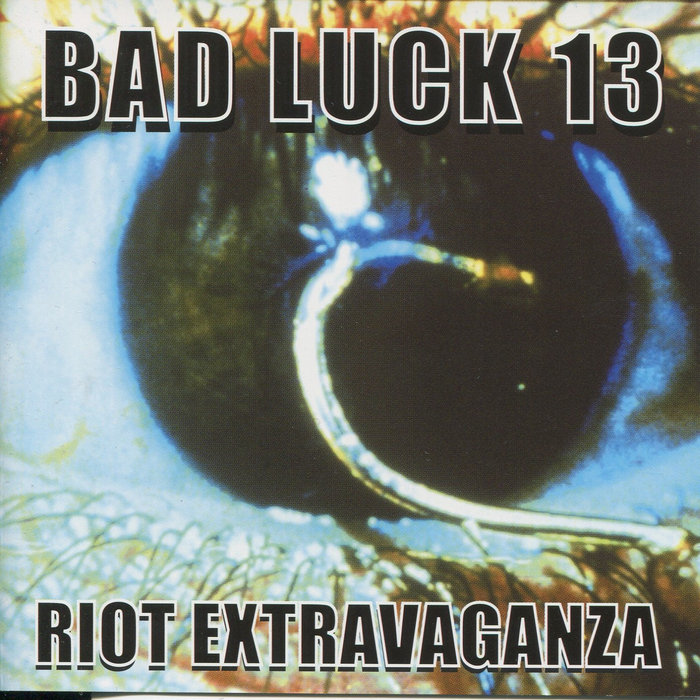 With Friends Like These...Who Needs Enemies | Bad Luck 13 Riot Extravaganza
