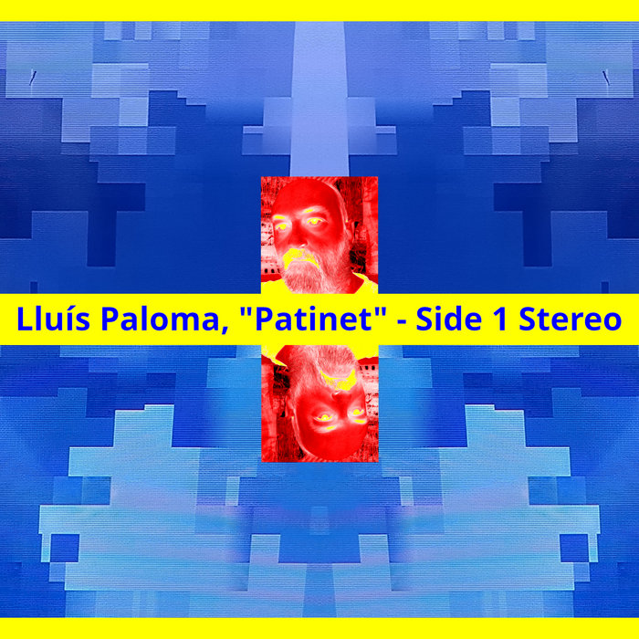 Side 1 Stereo | Lluís Paloma, "Patinet"