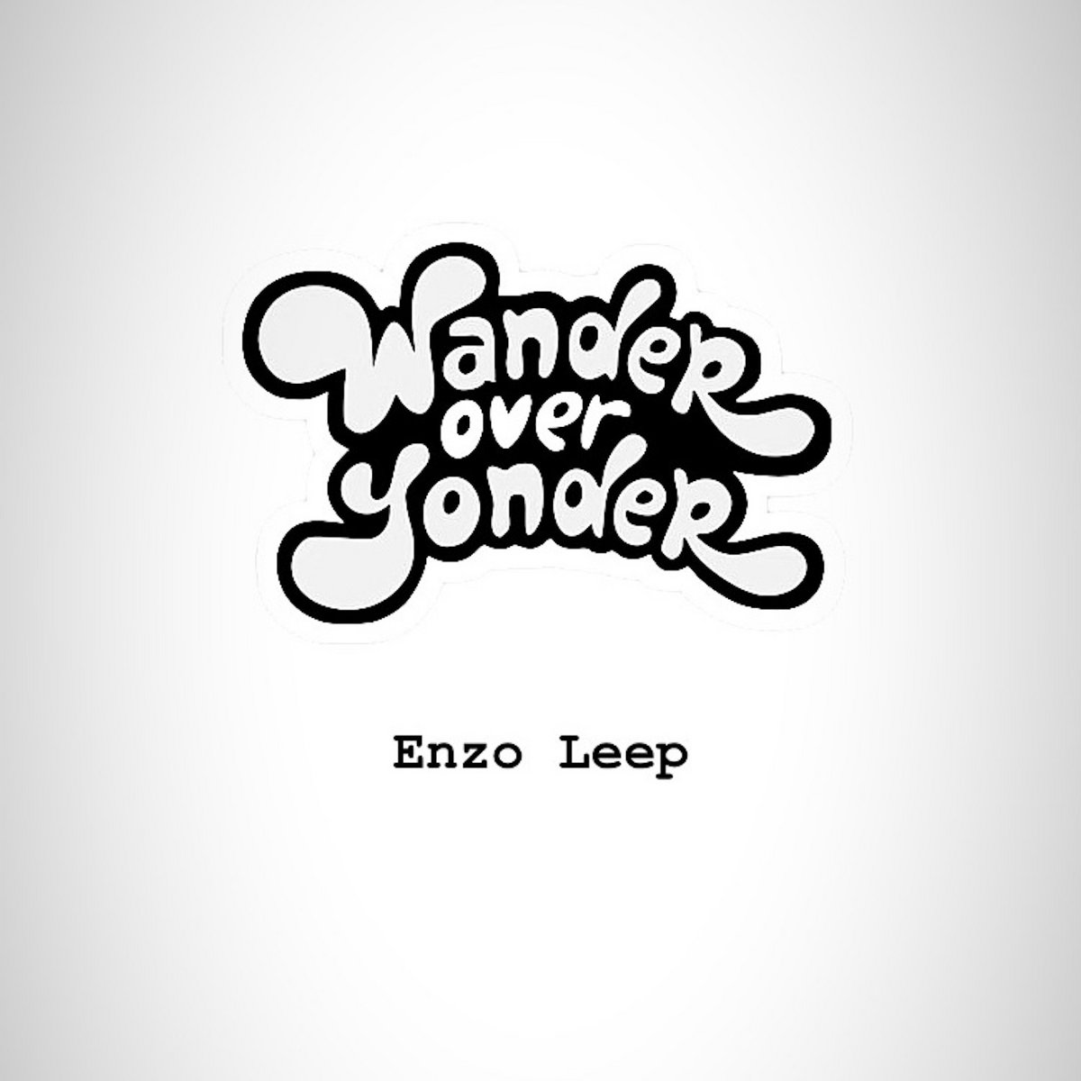 Wander Over Yonder EP | Enzo Leep / GIRALDA