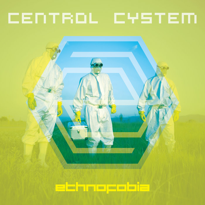 Centrol Cystem - 2006 | ethnofobia
